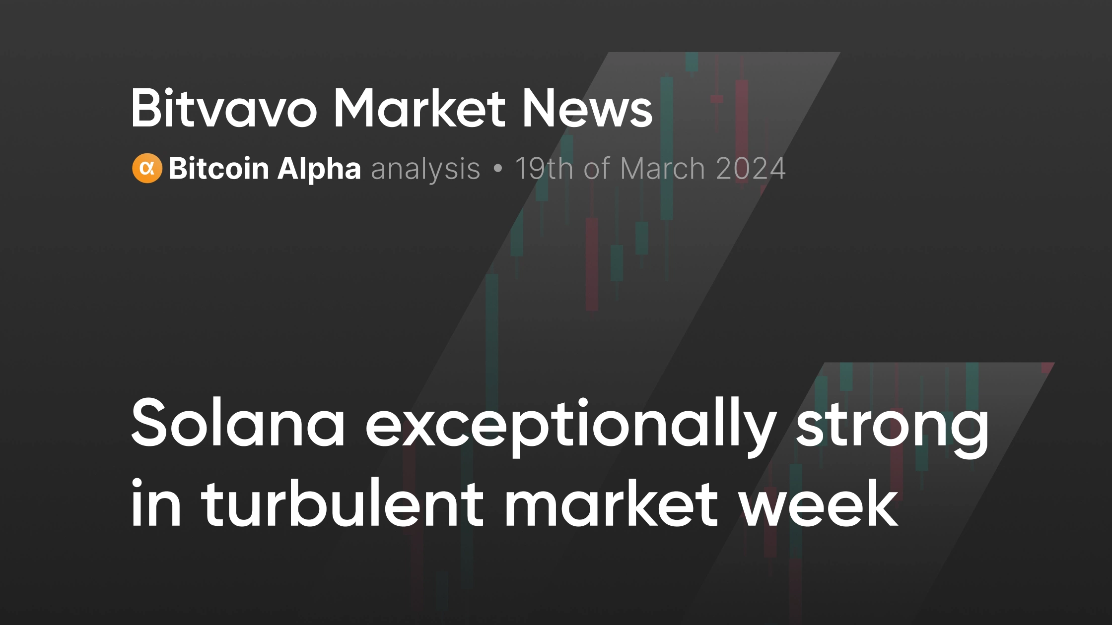 Bitvavo Market News - Solana exceptionally strong in turbulent market week | Bitvavo.com