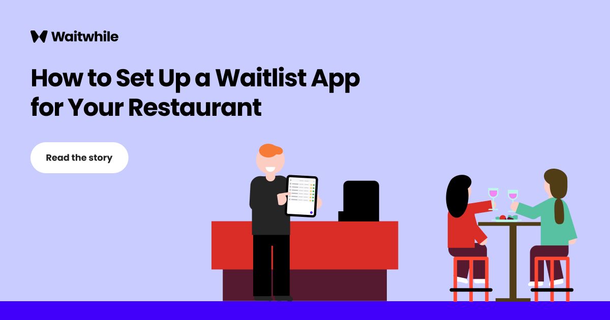 How to Set Up a Waitlist App for Your Restaurant | Waitwhile