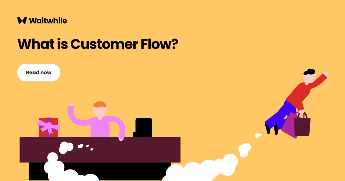 What is Customer Flow? - The Ultimate Guide in 2023