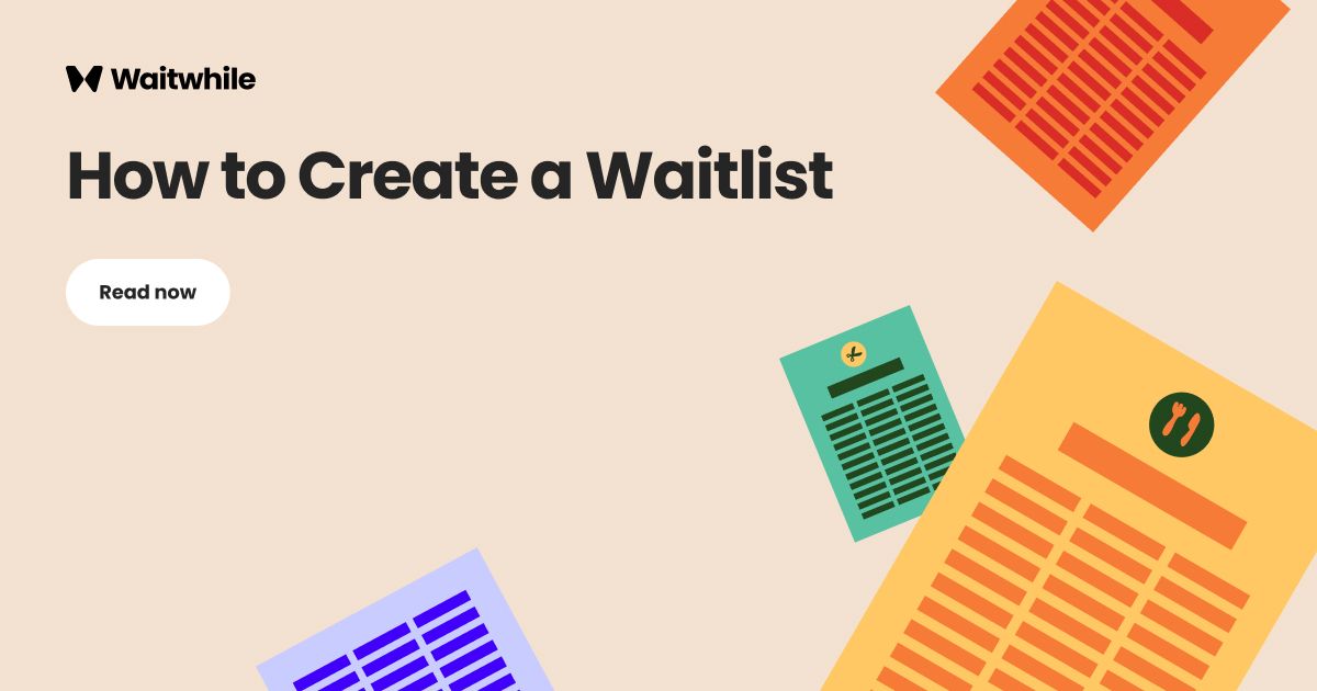 How to Create a Waitlist - The Definitive Guide | Waitwhile