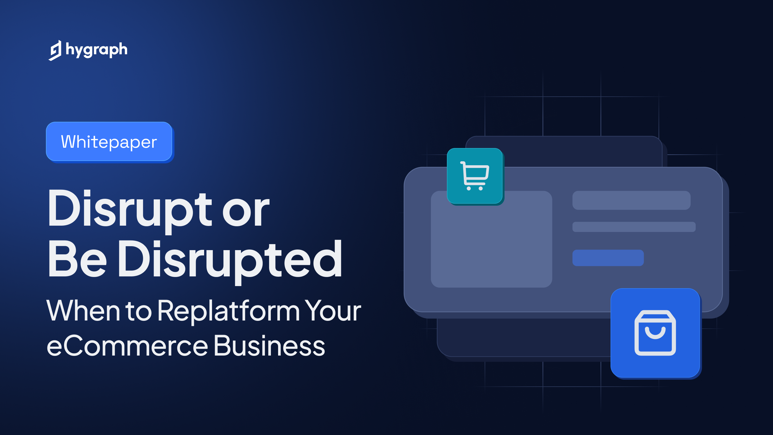 Disrupt or Be Disrupted: When to Replatform Your eCommerce Business | Hygraph