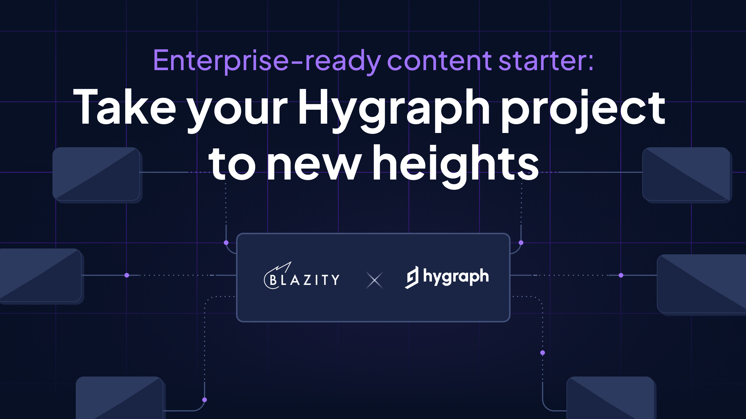Enterprise-Ready Content Starter: Take Your Hygraph Project to New Heights | Hygraph