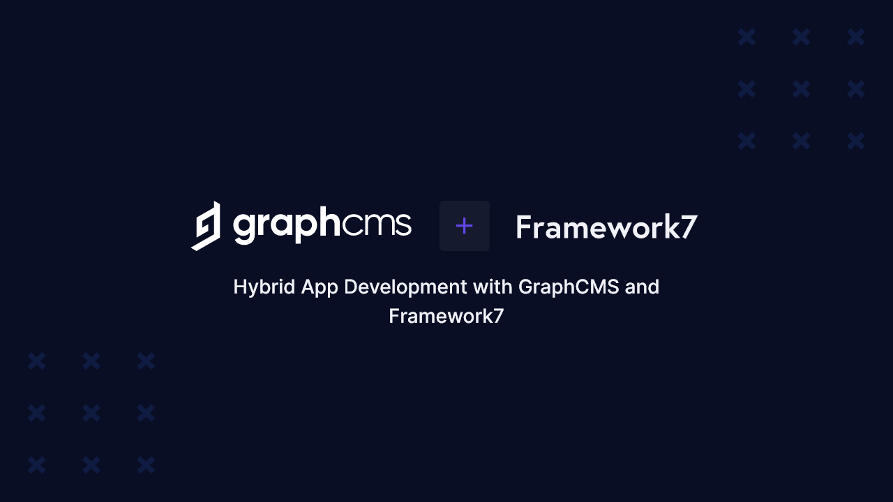 Hybrid App Development with Framework7 and Hygraph | Hygraph