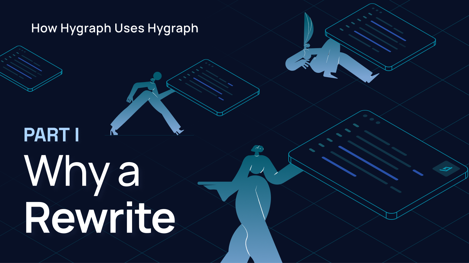 How Hygraph uses Hygraph I: Why a rewrite | Hygraph