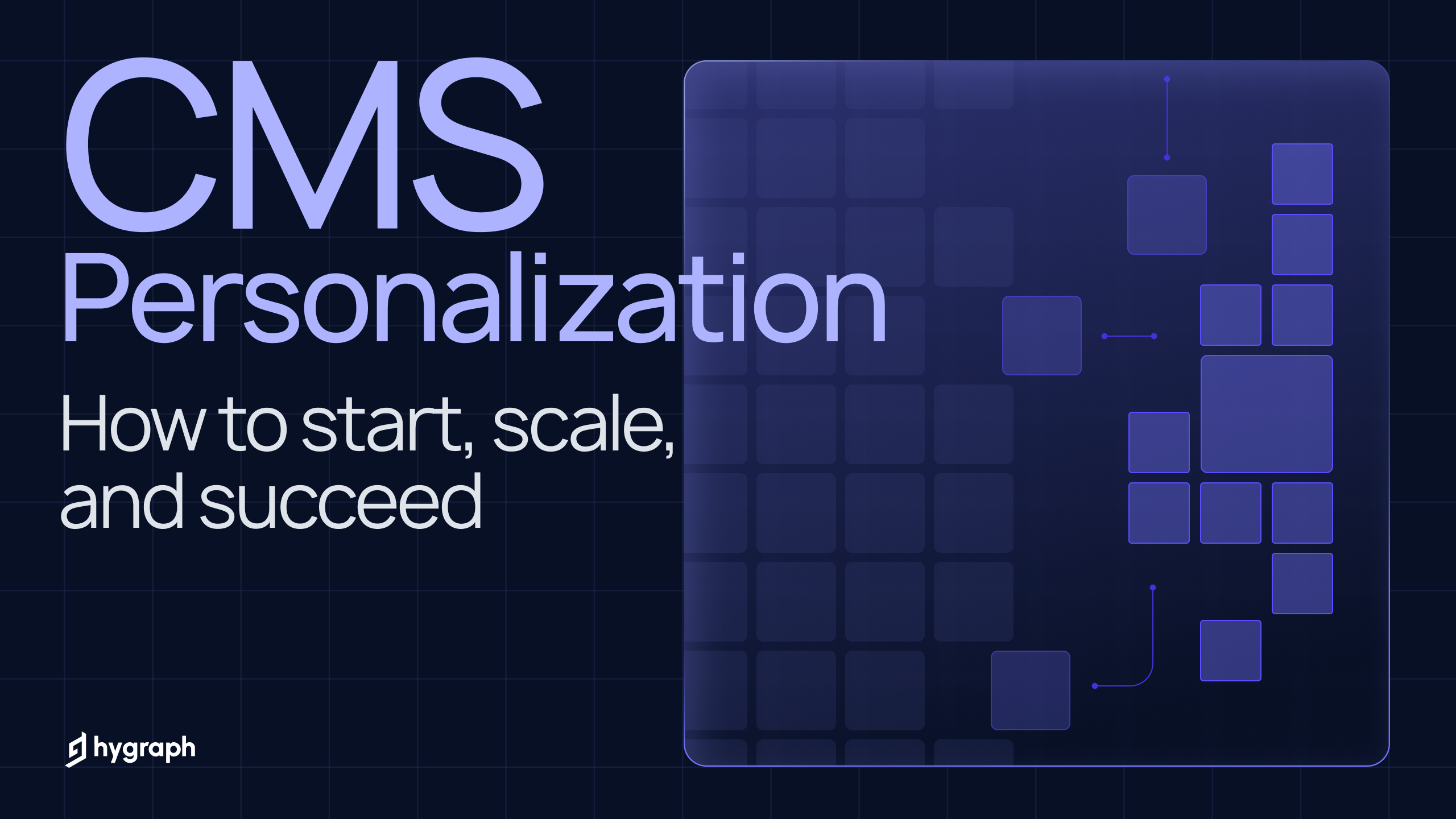 The CMS personalization guide: How to start, scale, and succeed | Hygraph