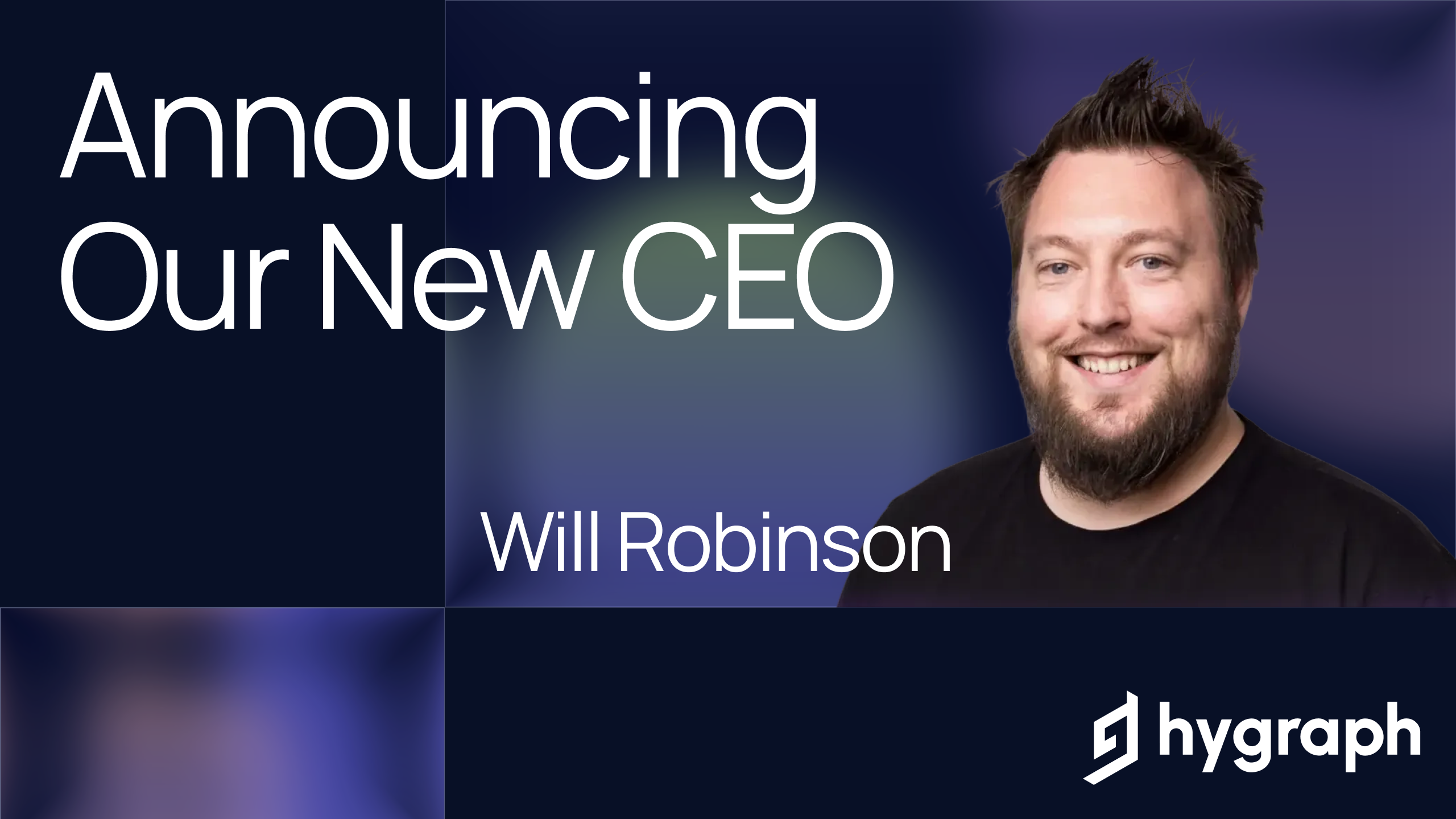 Hygraph appoints Will Robinson as CEO to lead the next era of human-first, AI-accelerated ...