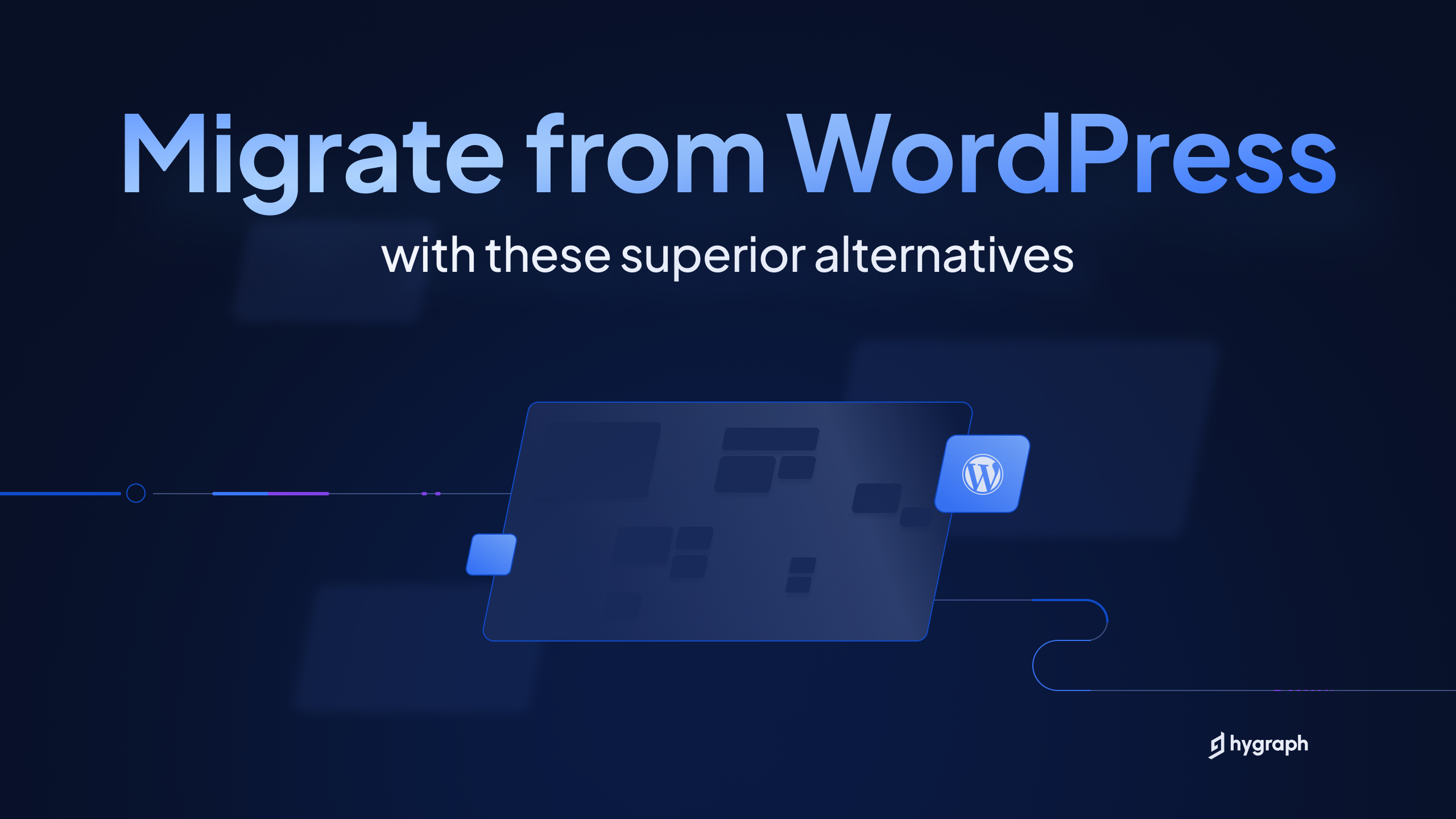 WordPress Alternatives: Full Guide + Feature Comparison | Hygraph