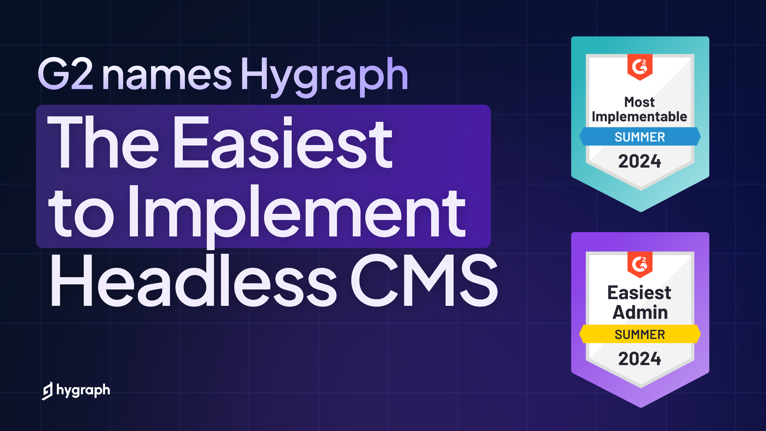 G2 names Hygraph the easiest headless CMS to implement | Hygraph