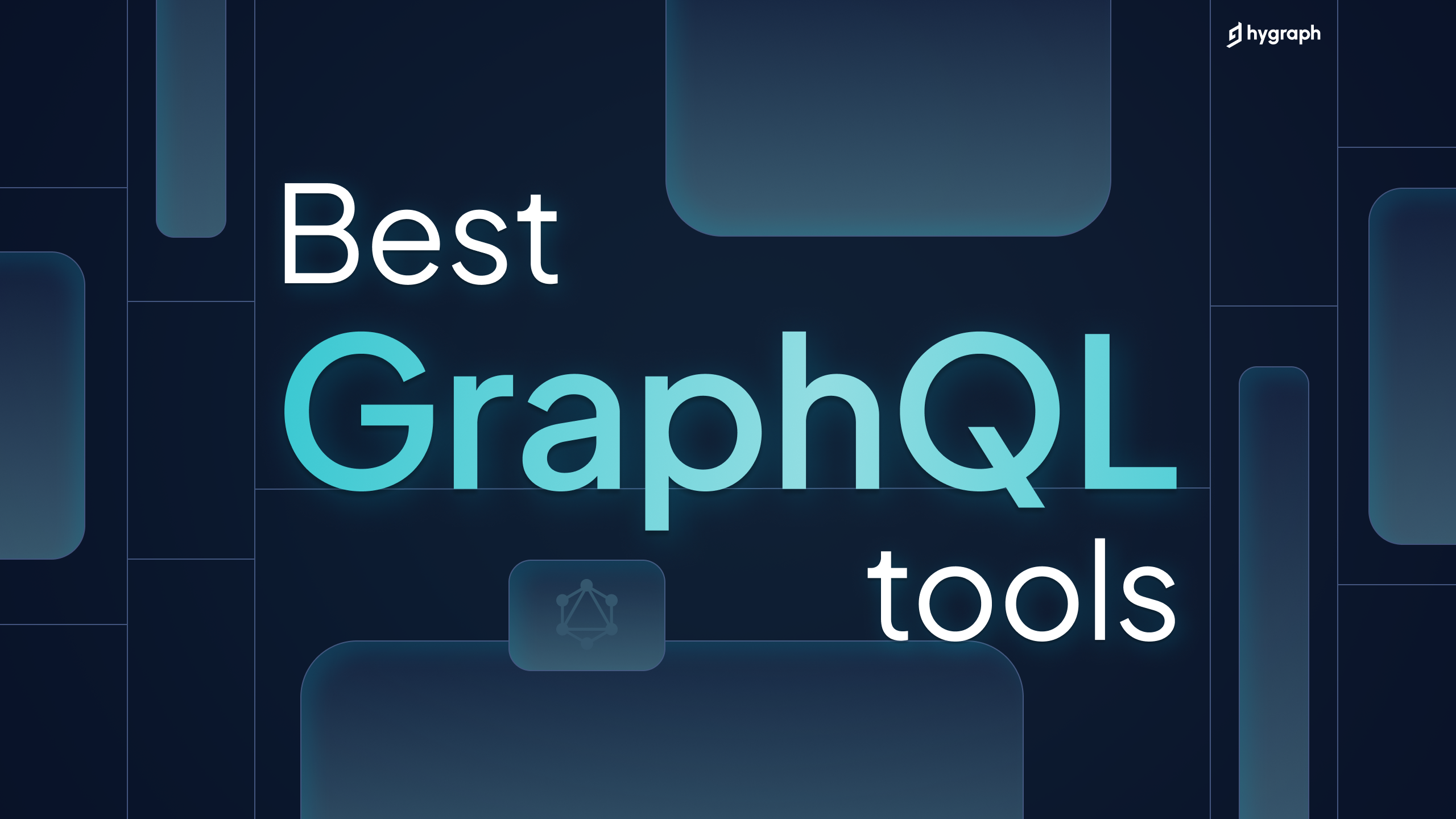 The 13 Best GraphQL Tools For 2025 | Hygraph