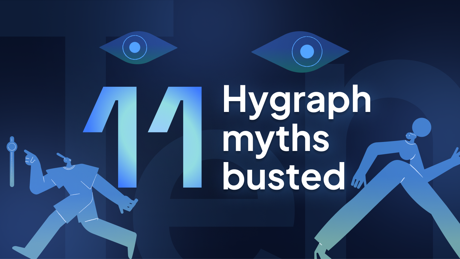11 Hygraph myths busted | Hygraph