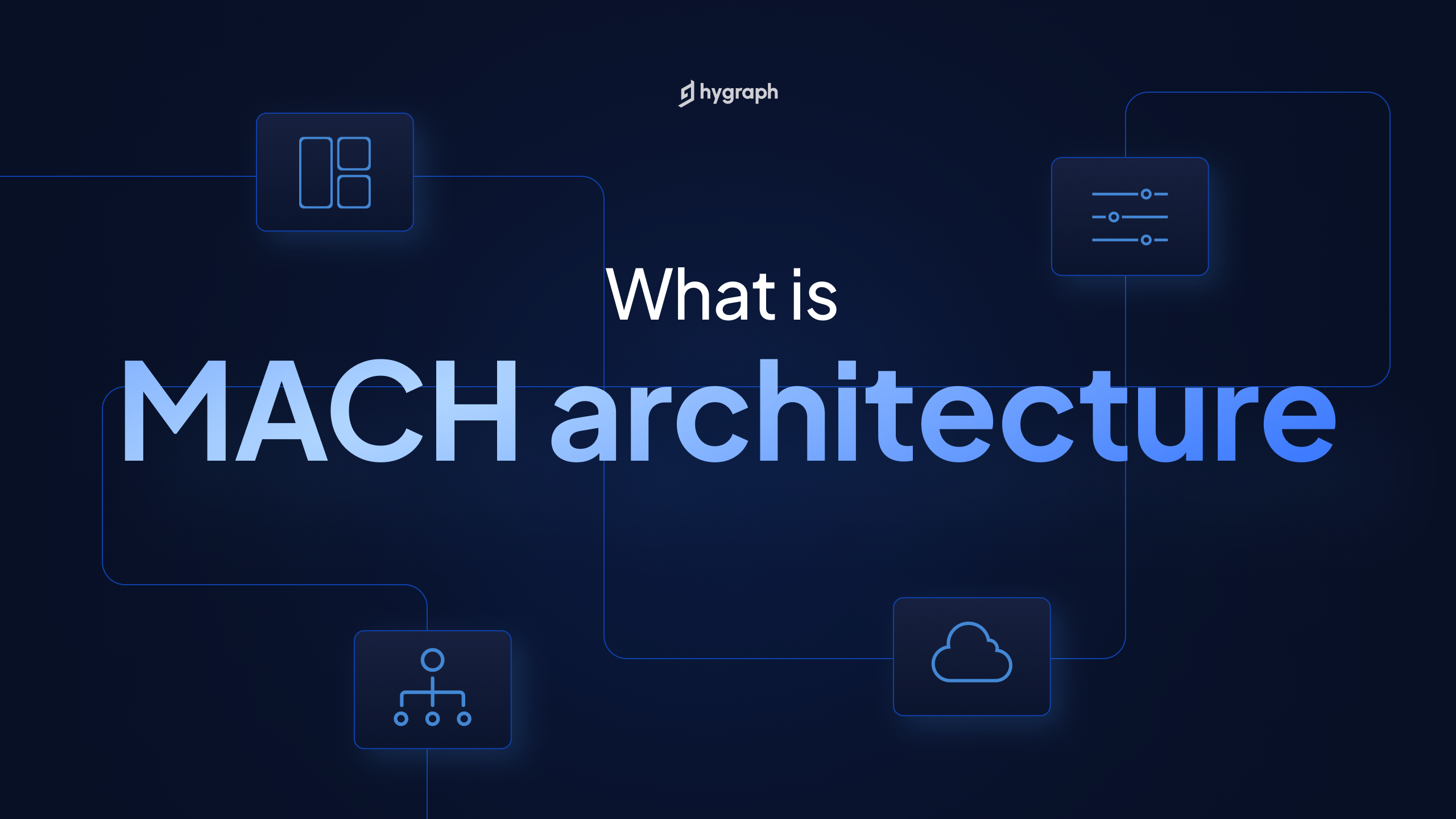 MACH Architecture: What is it, and why do you need it | Hygraph
